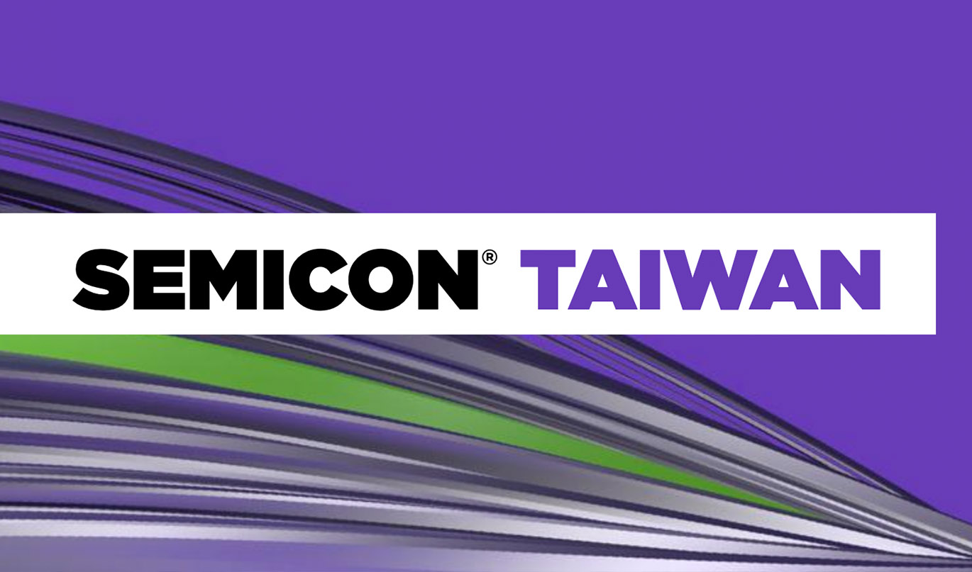 SEMICON Taiwan 2021: Taiwan’s IC Event Tracks Prospects Beyond Pandemic ...
