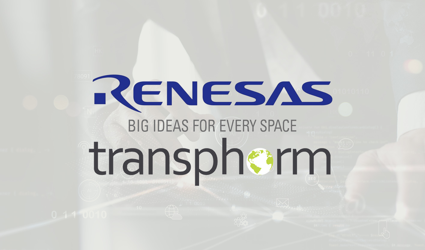 Renesas Widens Power Lineup in Transphorm Buyout | AEI