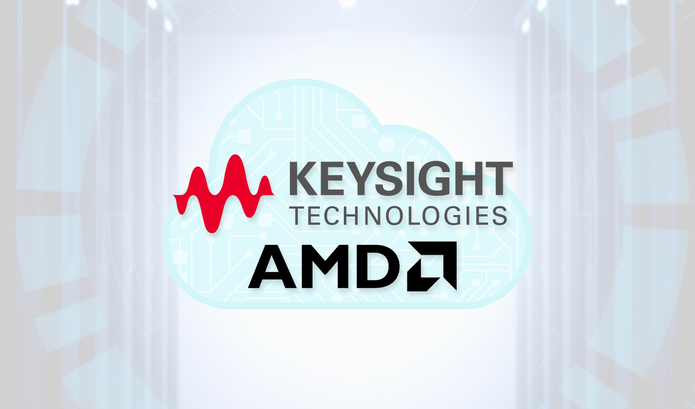 Keysight, AMD Break Barriers in New Benchmarking | AEI