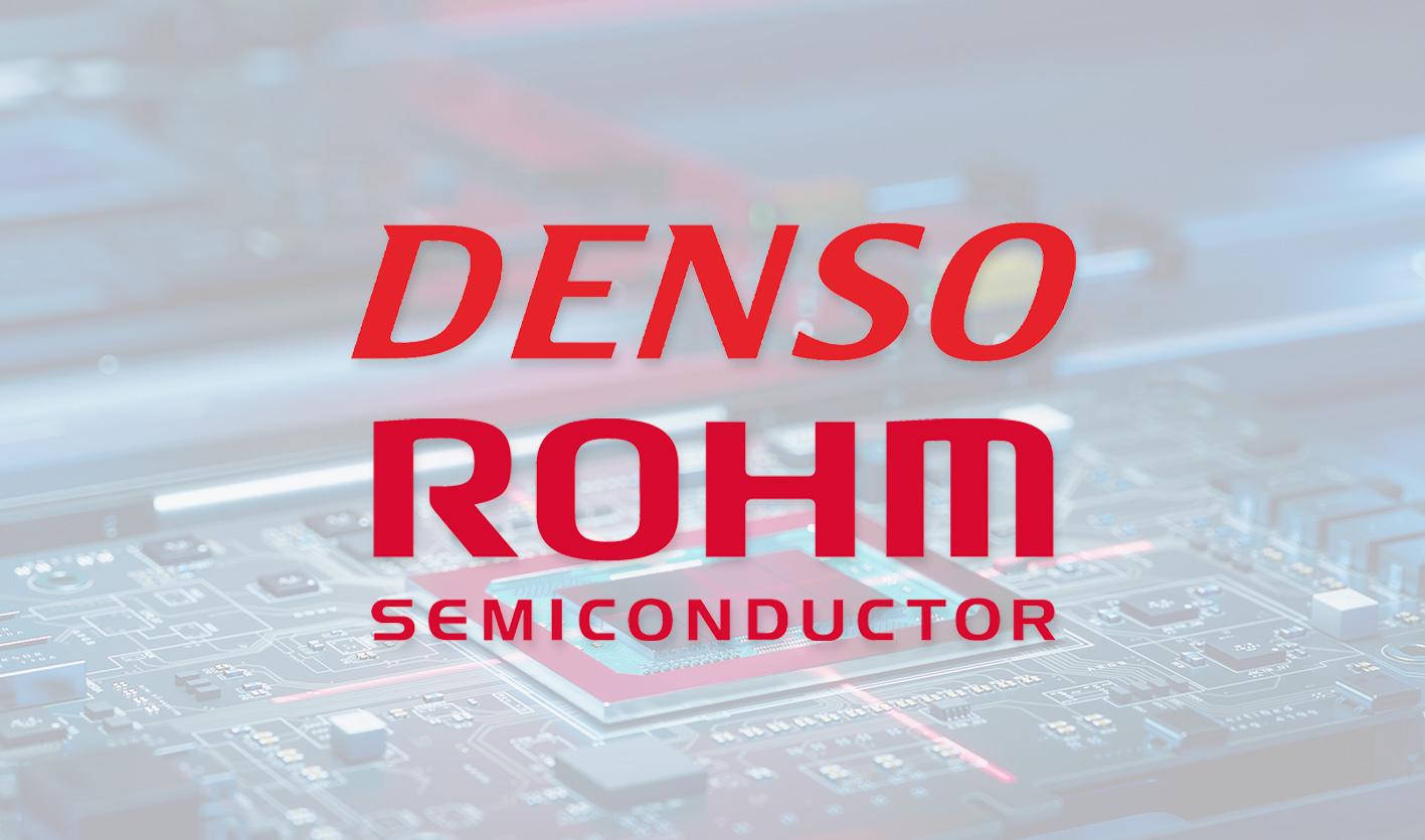 DENSO, ROHM to Surge Chip Business in New Alliance | AEI